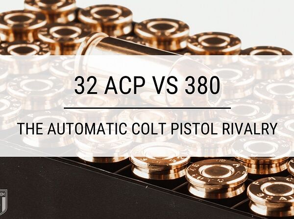 32 ACP vs. 380 ACP: The Automatic Colt Pistol Rivalry - Public Shooting ...